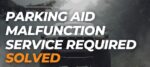 Parking Aid Fault Service Required